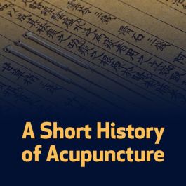 A Short History of Acupuncture
