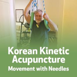 Korean Kinetic Acupuncture, Movement with Needles Course | Lhasa OMS